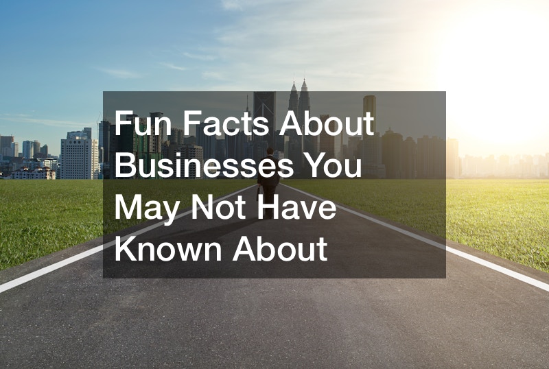 Fun Facts About Businesses You May Not Have Known About - Small ...