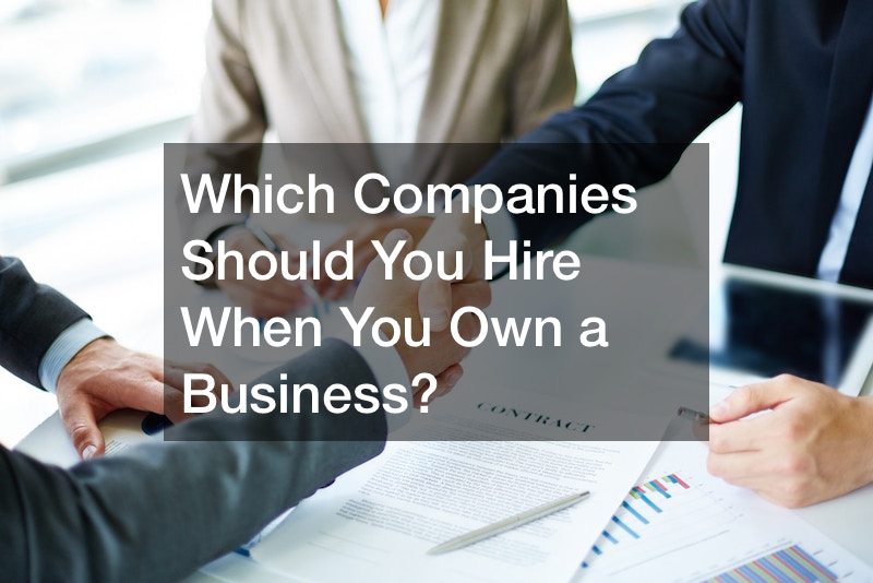 Which Companies Should You Hire When You Own a Business? - Small ...